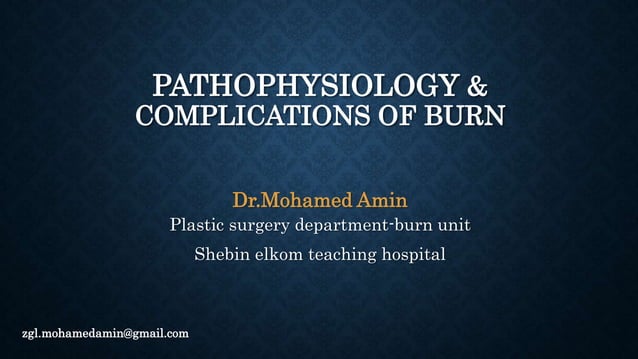 Pathophysiology and complications of burn | PPTX | First Aid | Injuries