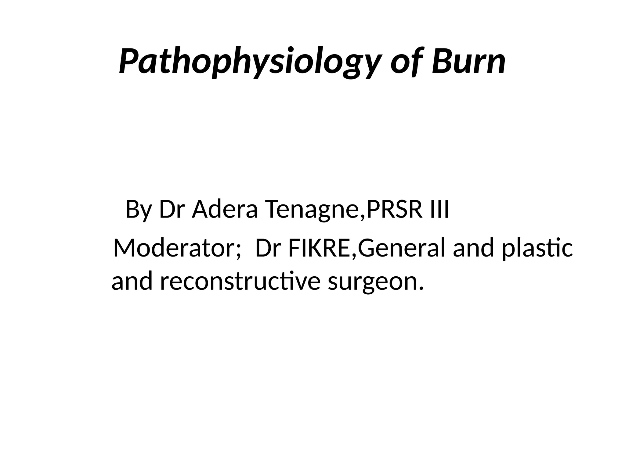 masterclass in pathophysiology of burn.pptx