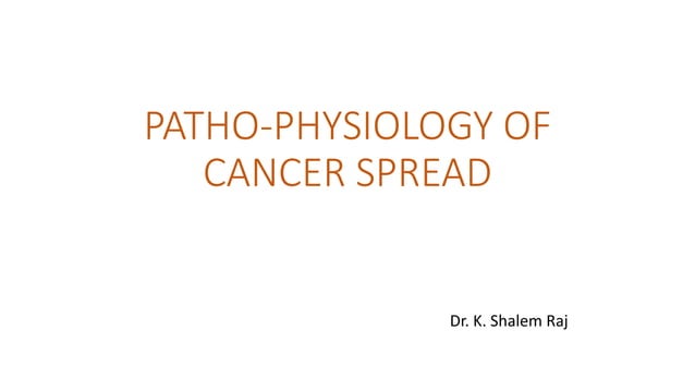 Pathophysiology of cancer spread | PPT