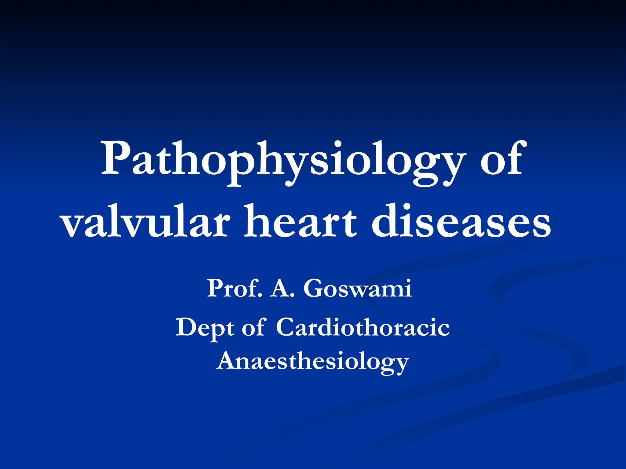 Pathophysiology of different valvular heart diseases.pptx