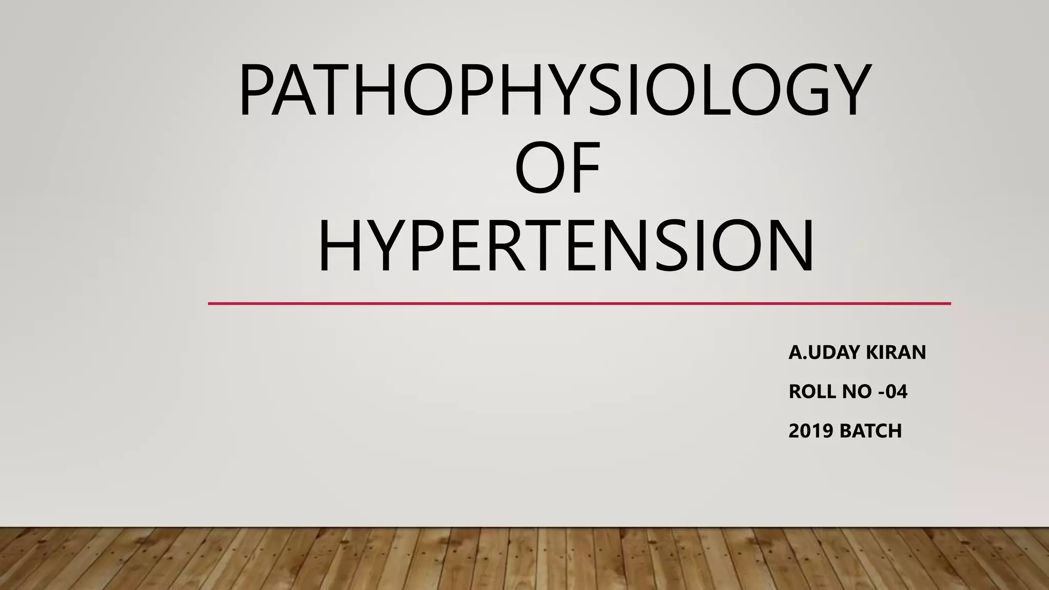 PATHOPHYSIOLOGY OF HYPERTENSION.pptx