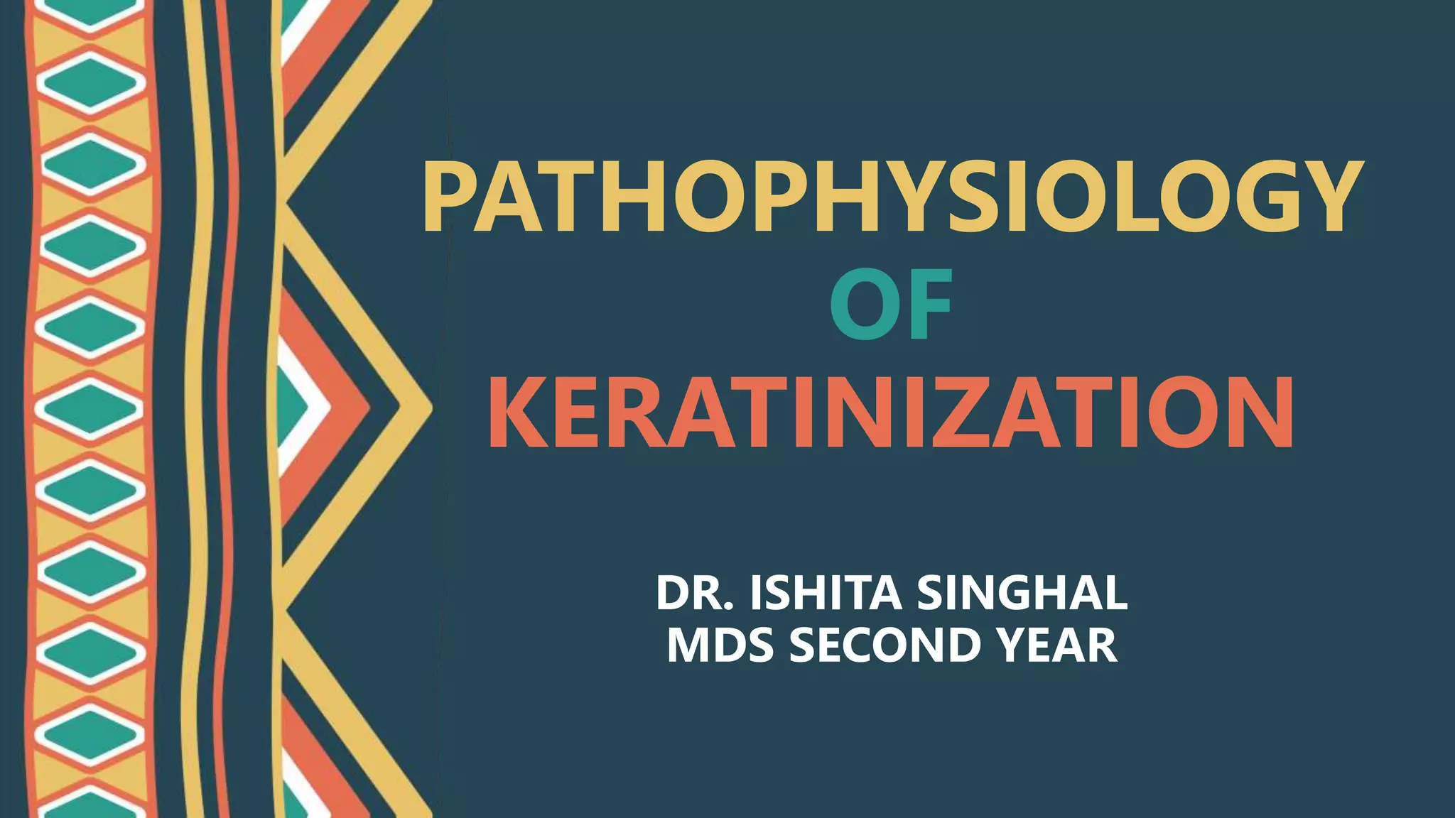Pathophysiology of keratinization | PPT