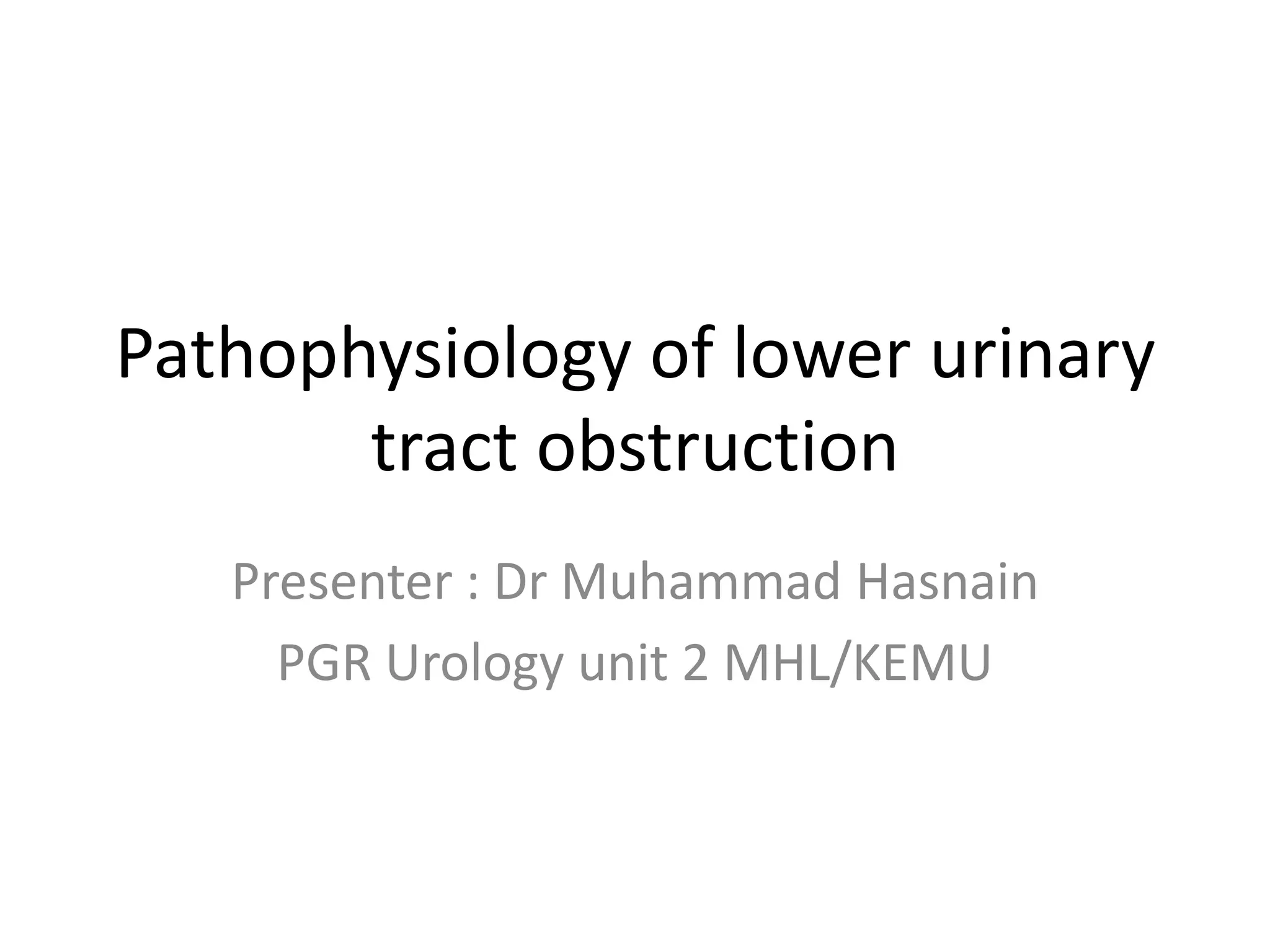 Pathophysiology of lower urinary tract obstruction.pptx