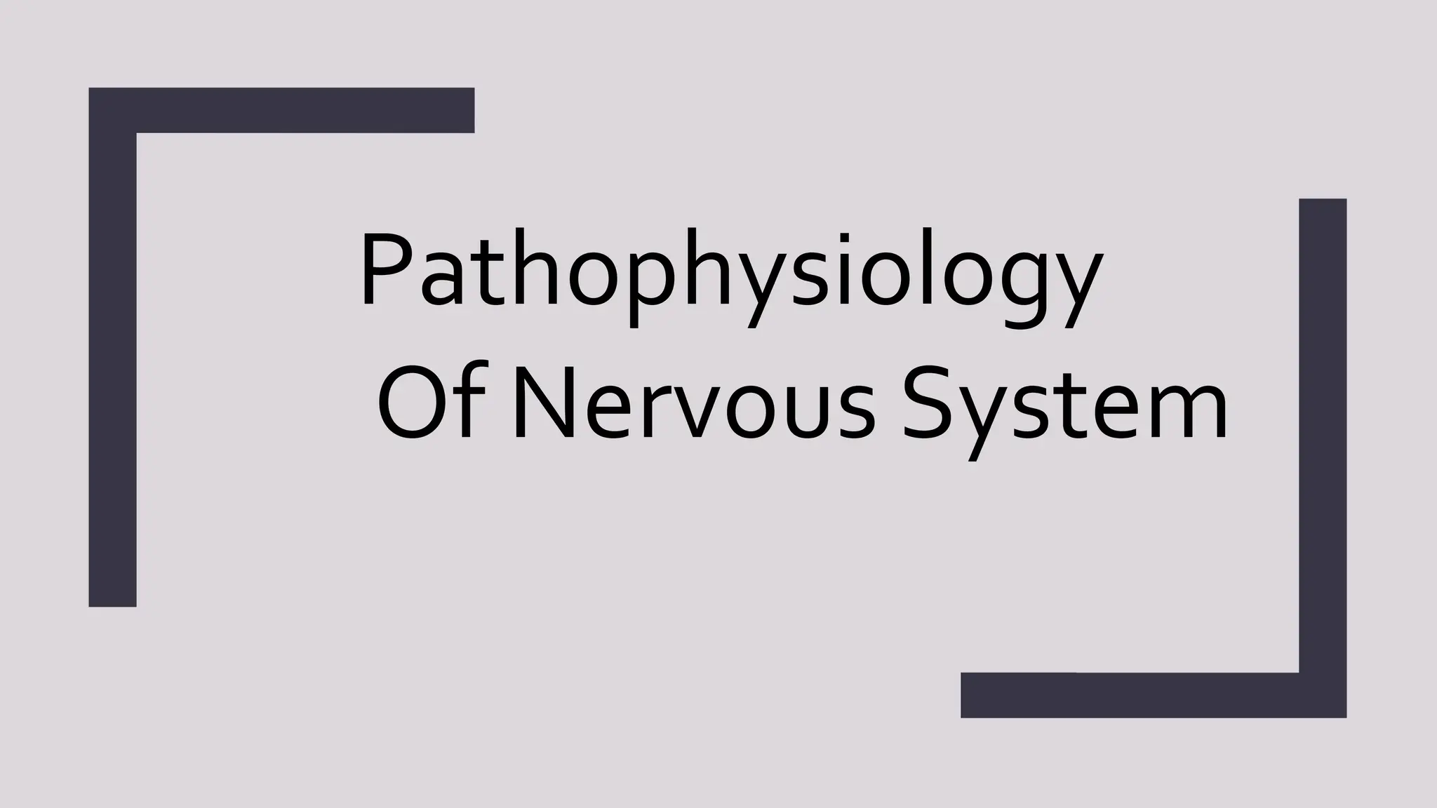 Pathophysiology of Nervous System.pptx. . | PPTX