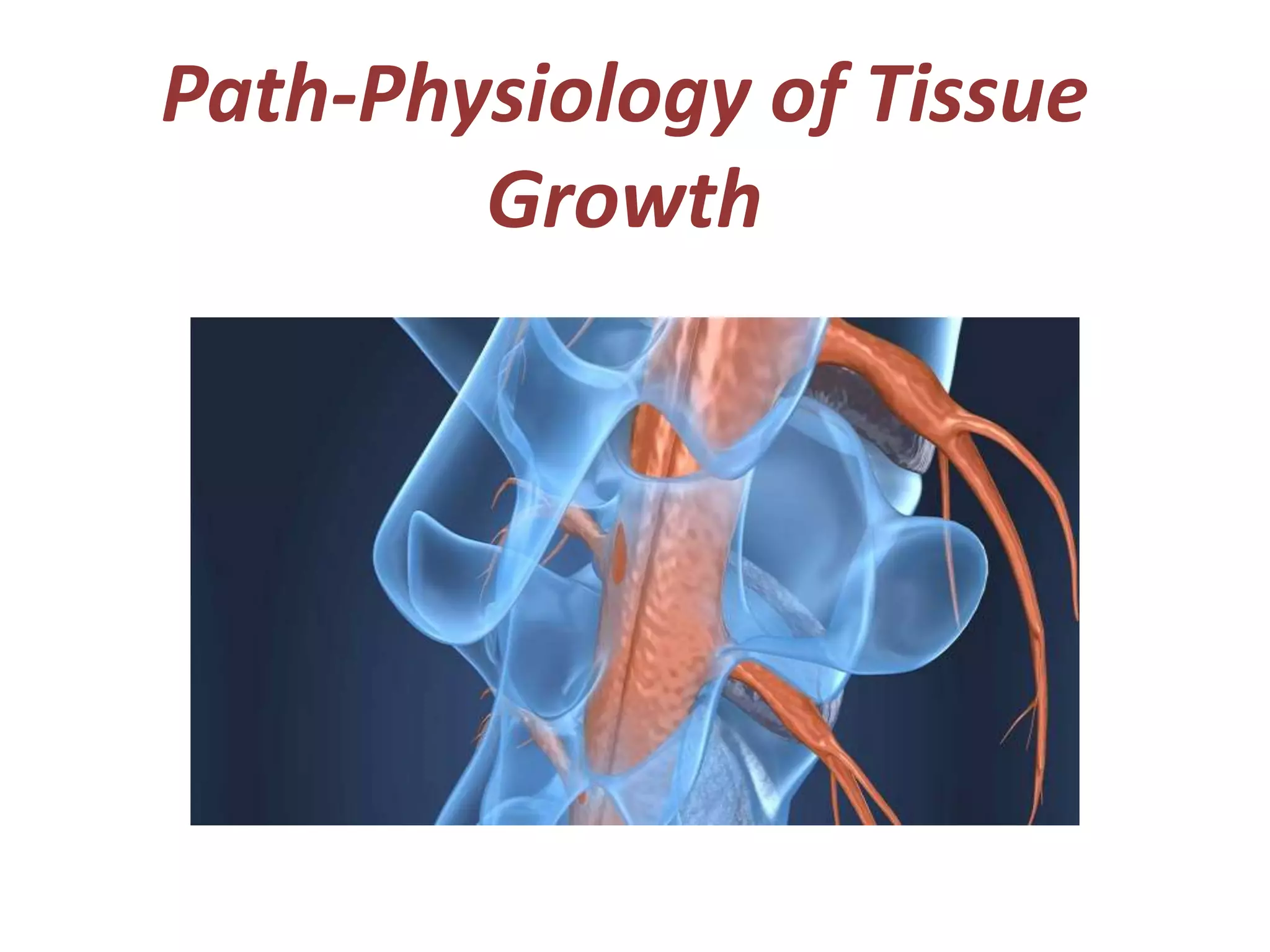 pathophysiology of tissue growth 2.pptx