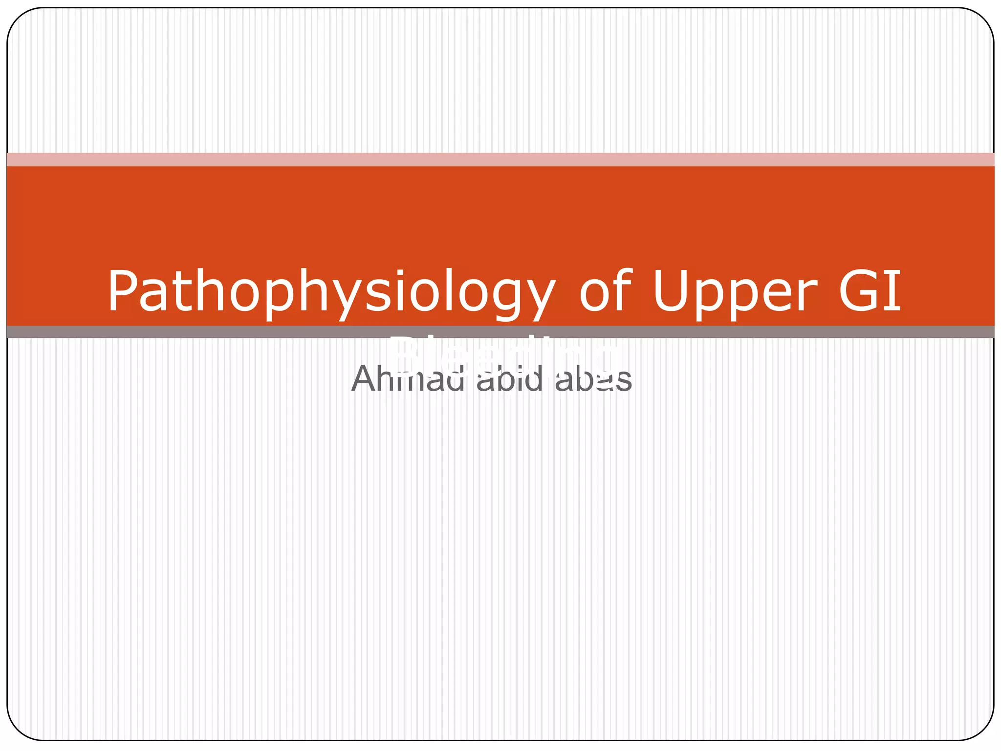 Pathophysiology of Upper GI Bleeding | PPTX
