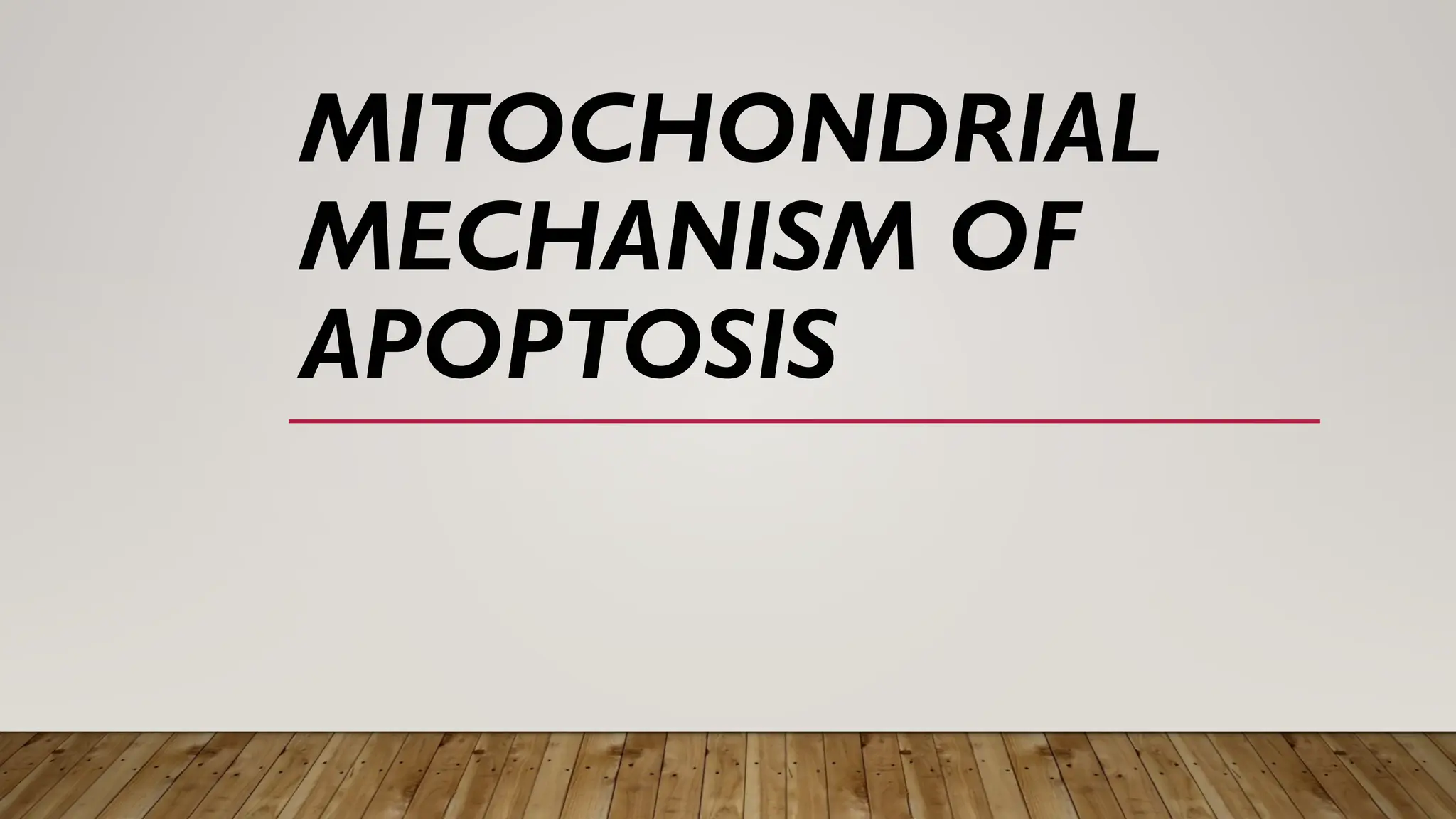 pathophysiology mitochondrial mechanism of apoptosis | PPTX