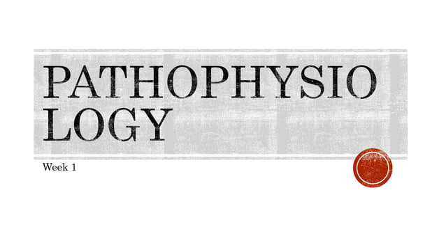 Pathophysiology pptx | PPTX