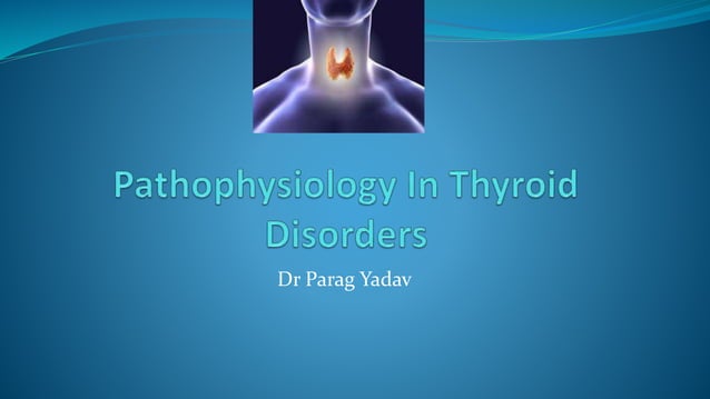 PATHOPHYSIO OF THYROID.pptx