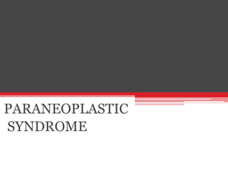 Grading and staging of tumors and paraneoplastic syndrome | PPTX