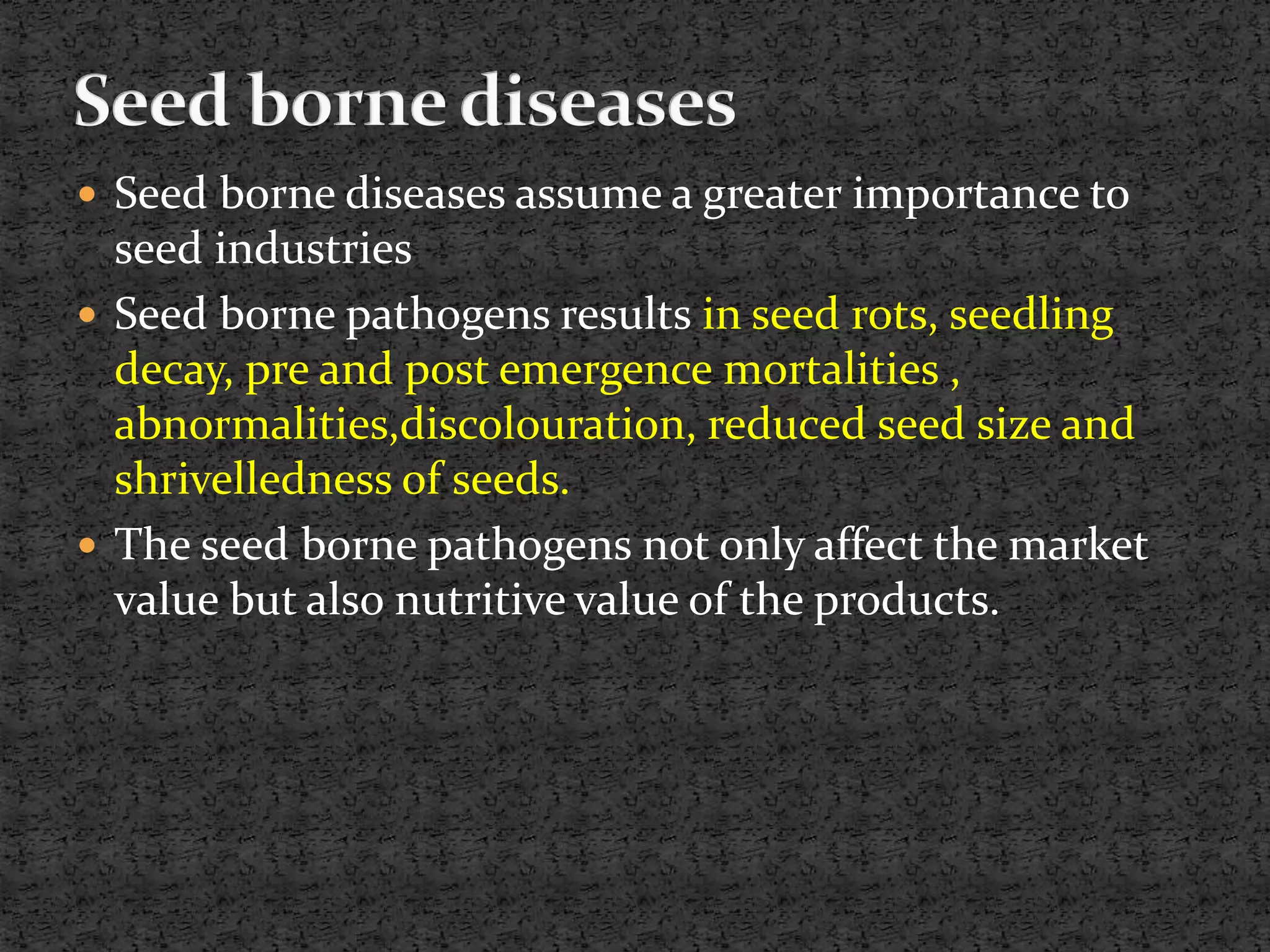 Seed certification and type of losses caused by seed borne diseases in ...