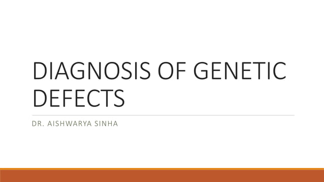 diagnosis of genetic defects.pptx
