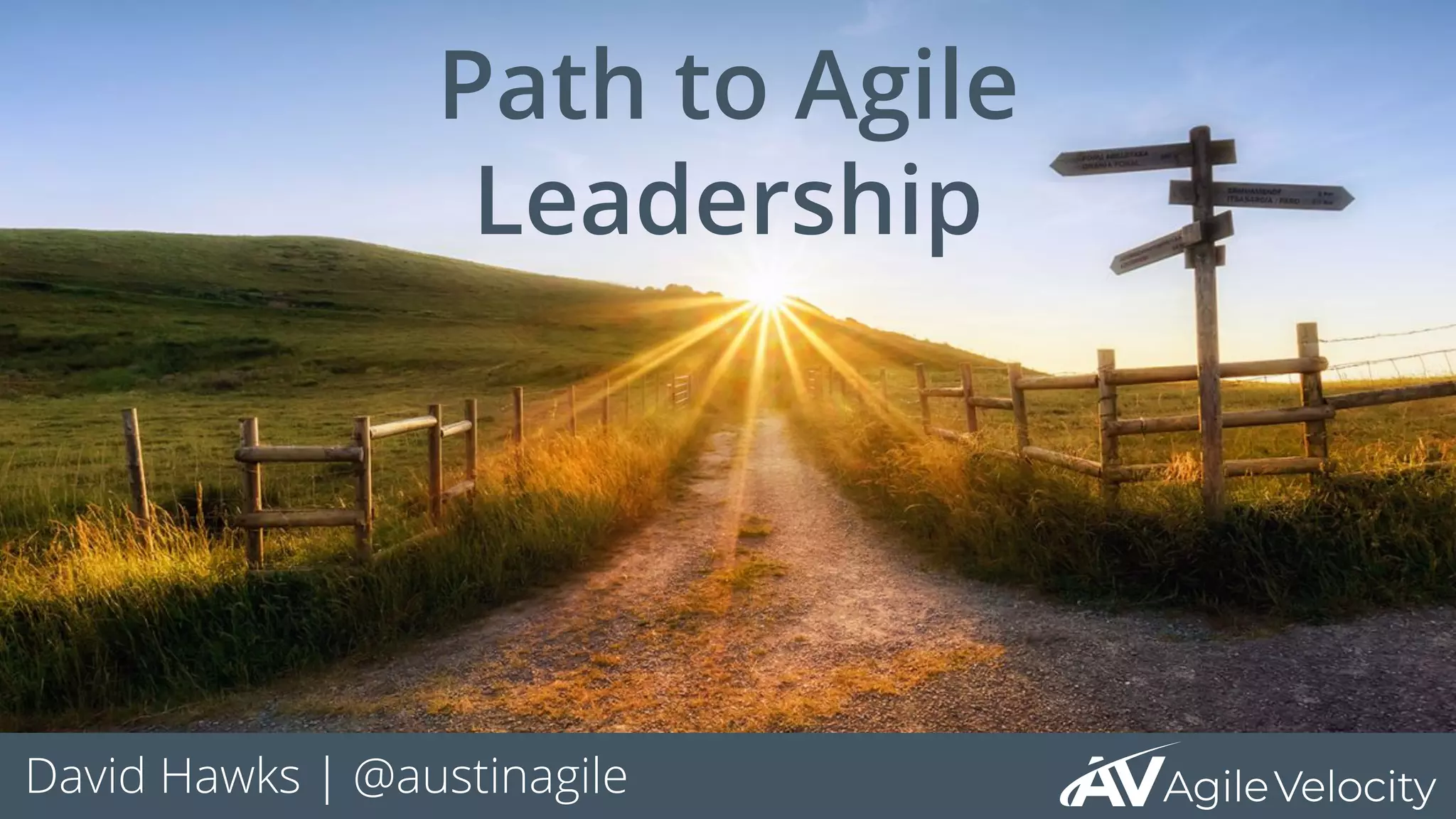 Path to Agile Leadership with David Hawks - Agile Austin Leaders SIG | PPT