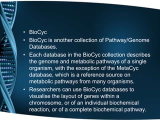 Pathways and genomes databases in bioinformatics | PPTX