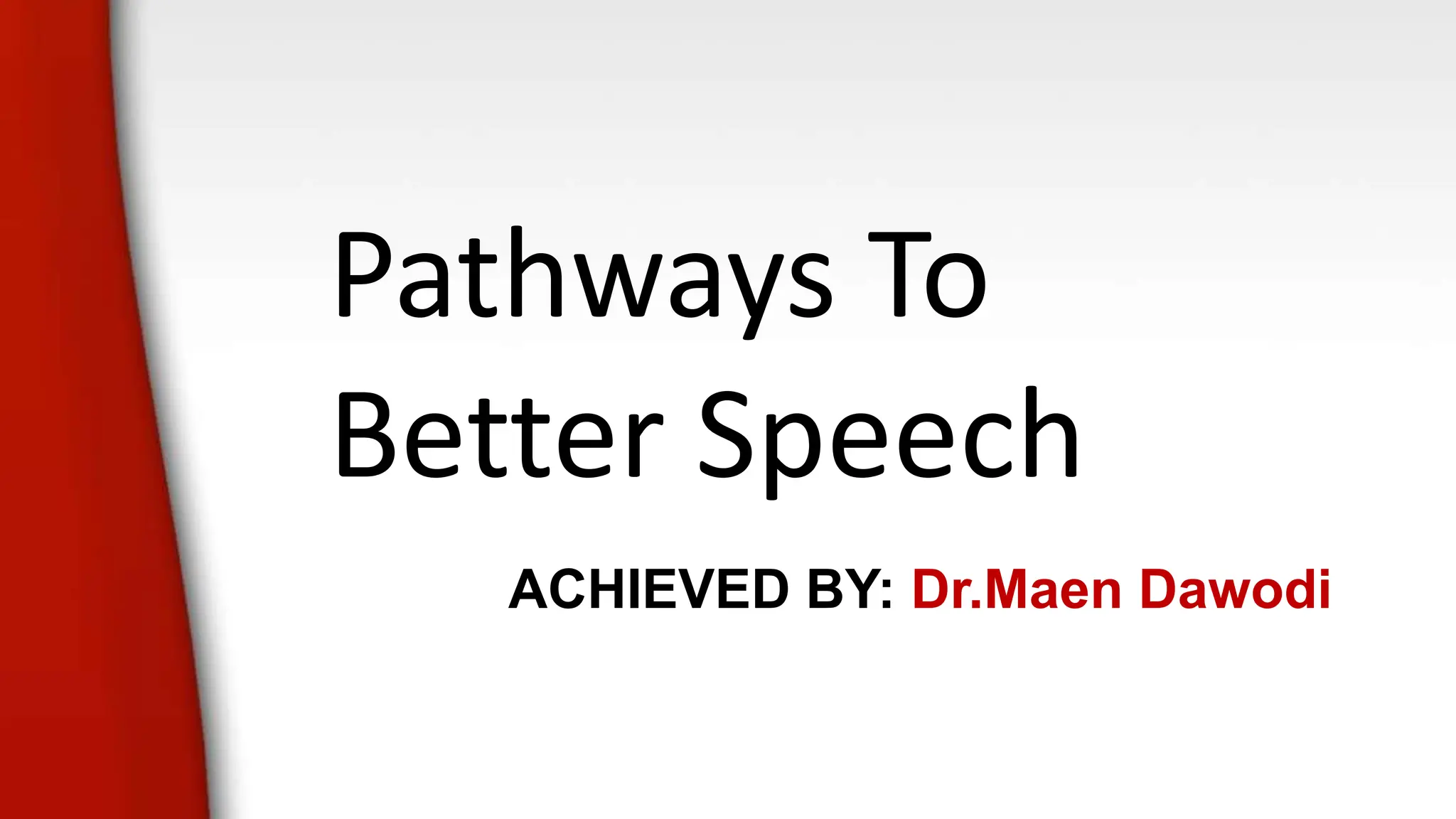Pathways To Better Speech Speech Mechanism .pptx