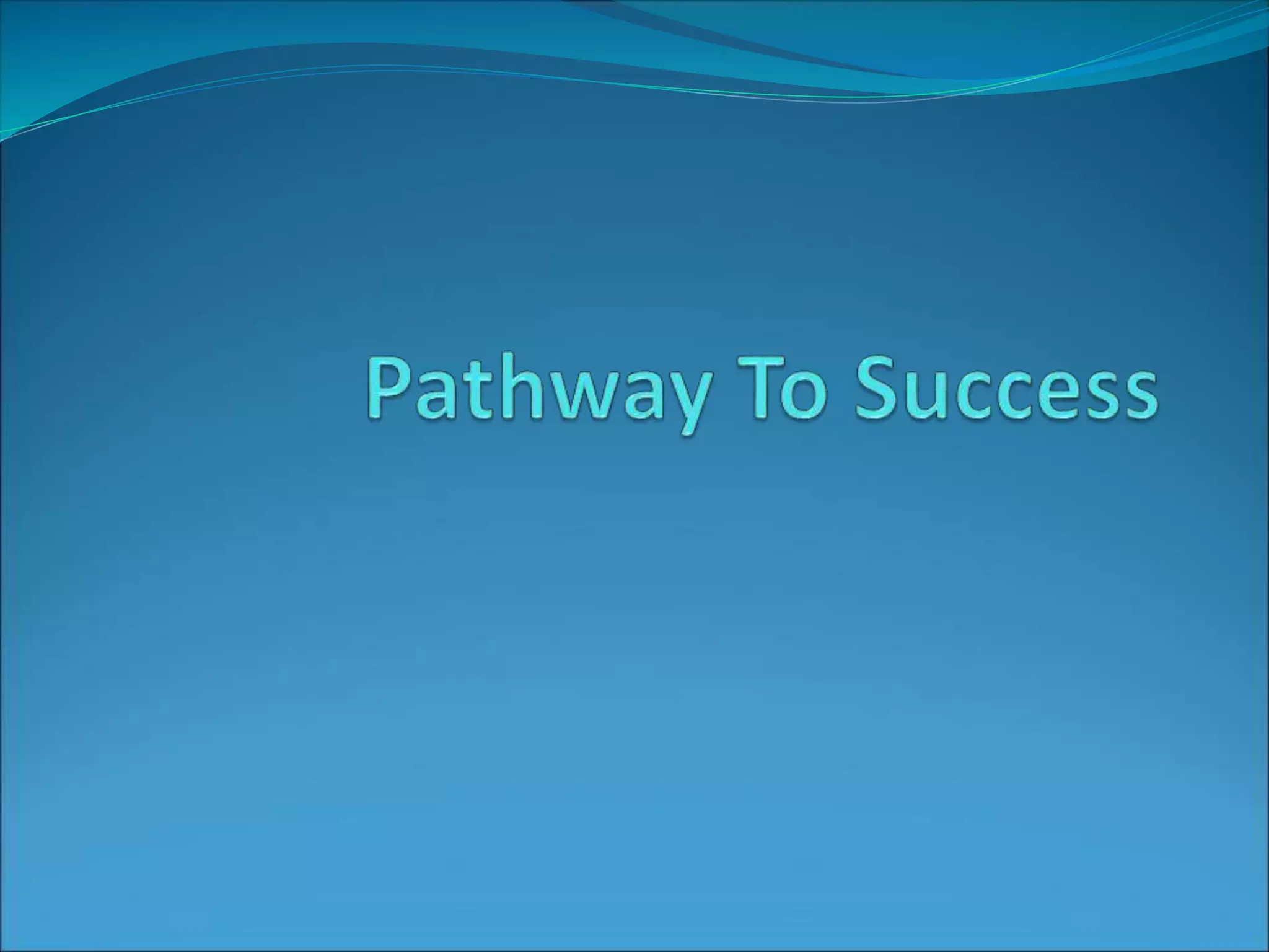 Pathway To Success.ppt