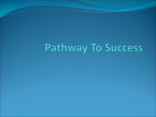 Pathway To Success.ppt