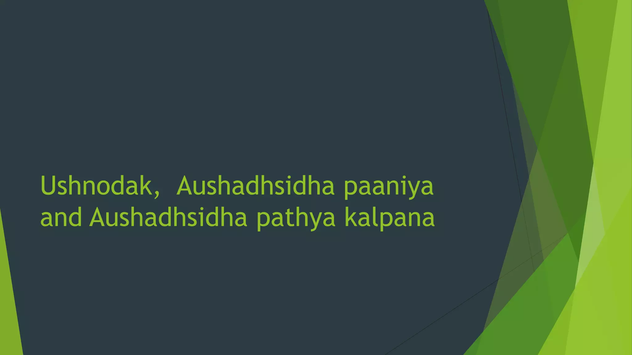 An insight into the applications of Pathya Kalpana | PPTX