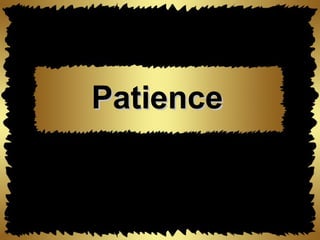 Patience | PPT | Christianity | Religion & Spirituality
