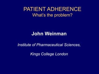 Patient adherence – what’s the problem? | PPTX