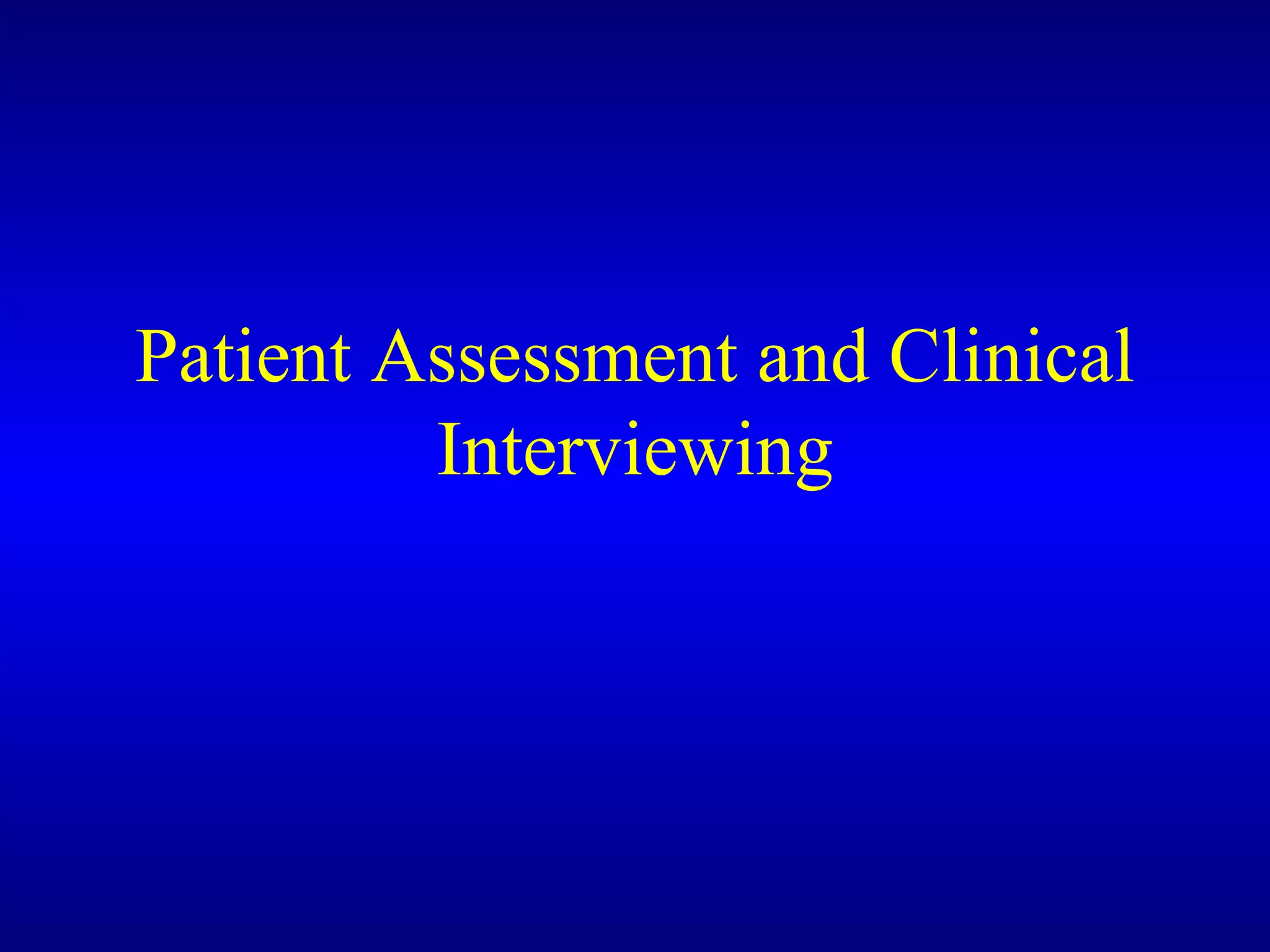 Patient Assessment And Clinical Interviewing | PPT