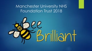 Manchester University NHS Foundation Trust- Using insight for innovation brilliant basics- PEN ...