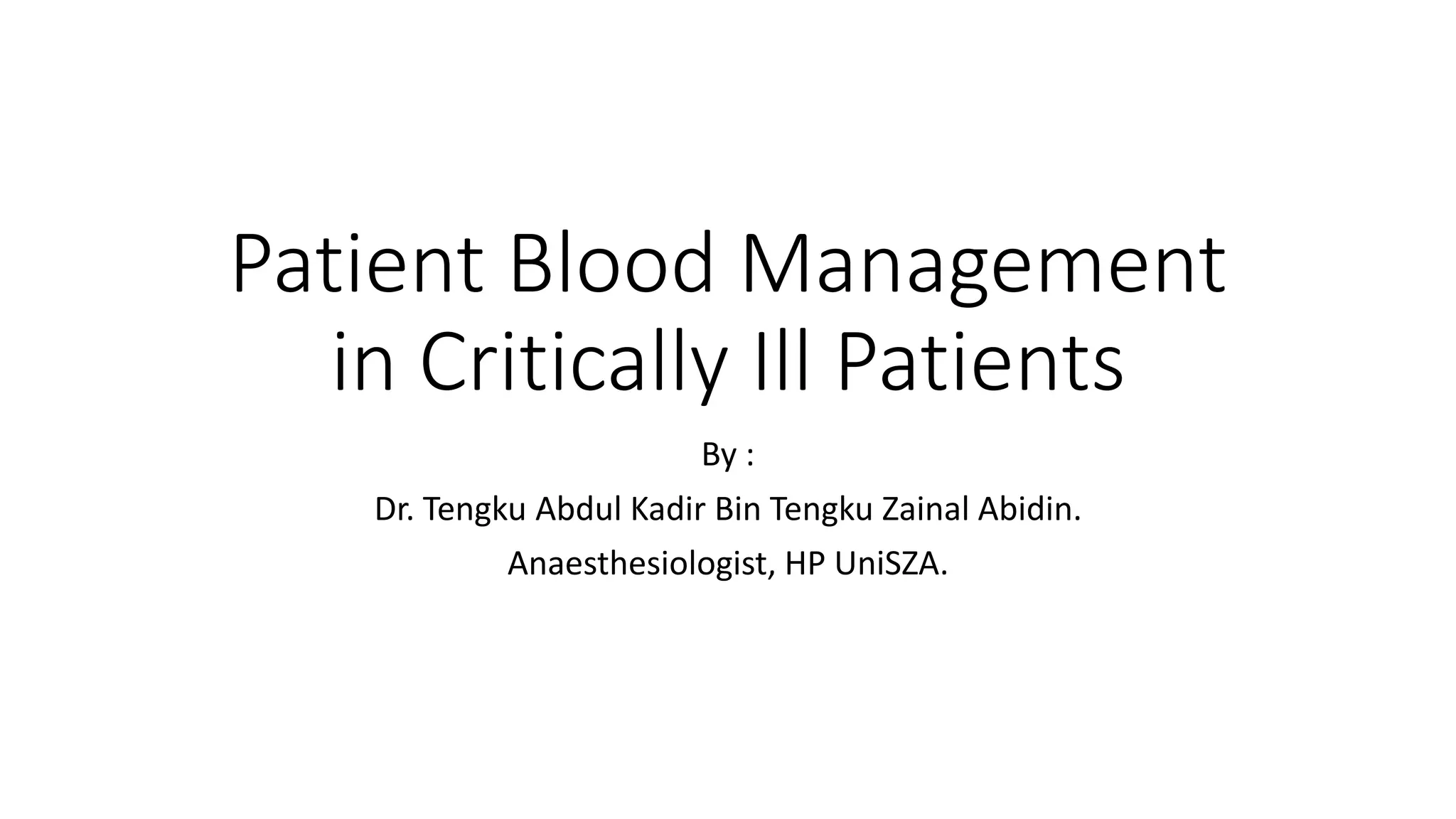 Patient Blood Management in Critically Ill Patient | PPTX