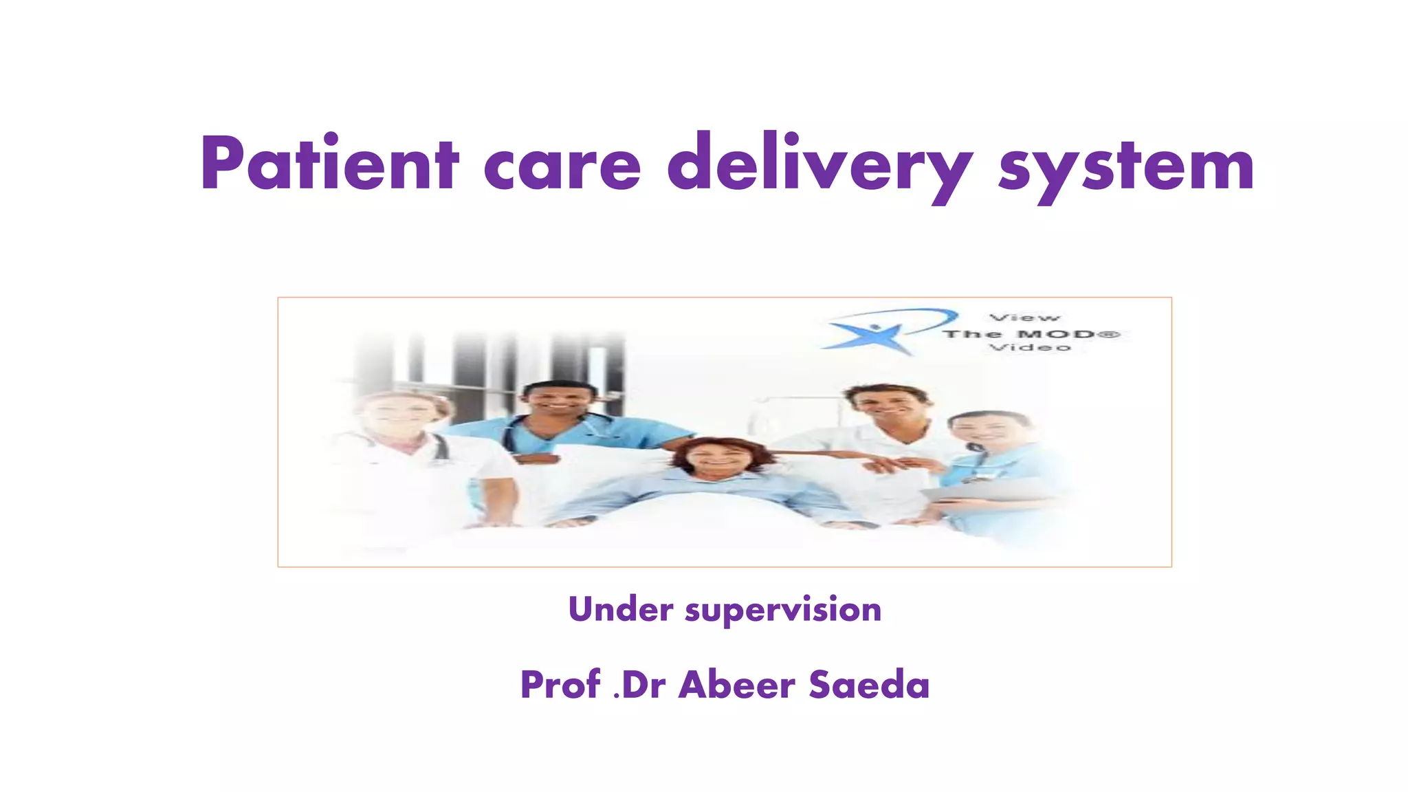 Patient care delivery system | PPTX