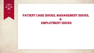 Patient care issues, Management issues and Employment issues.pptx
