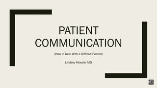 Patient Communication in surgery residency | PPTX