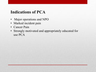 Patient controlled analgesia(pca) | PPTX