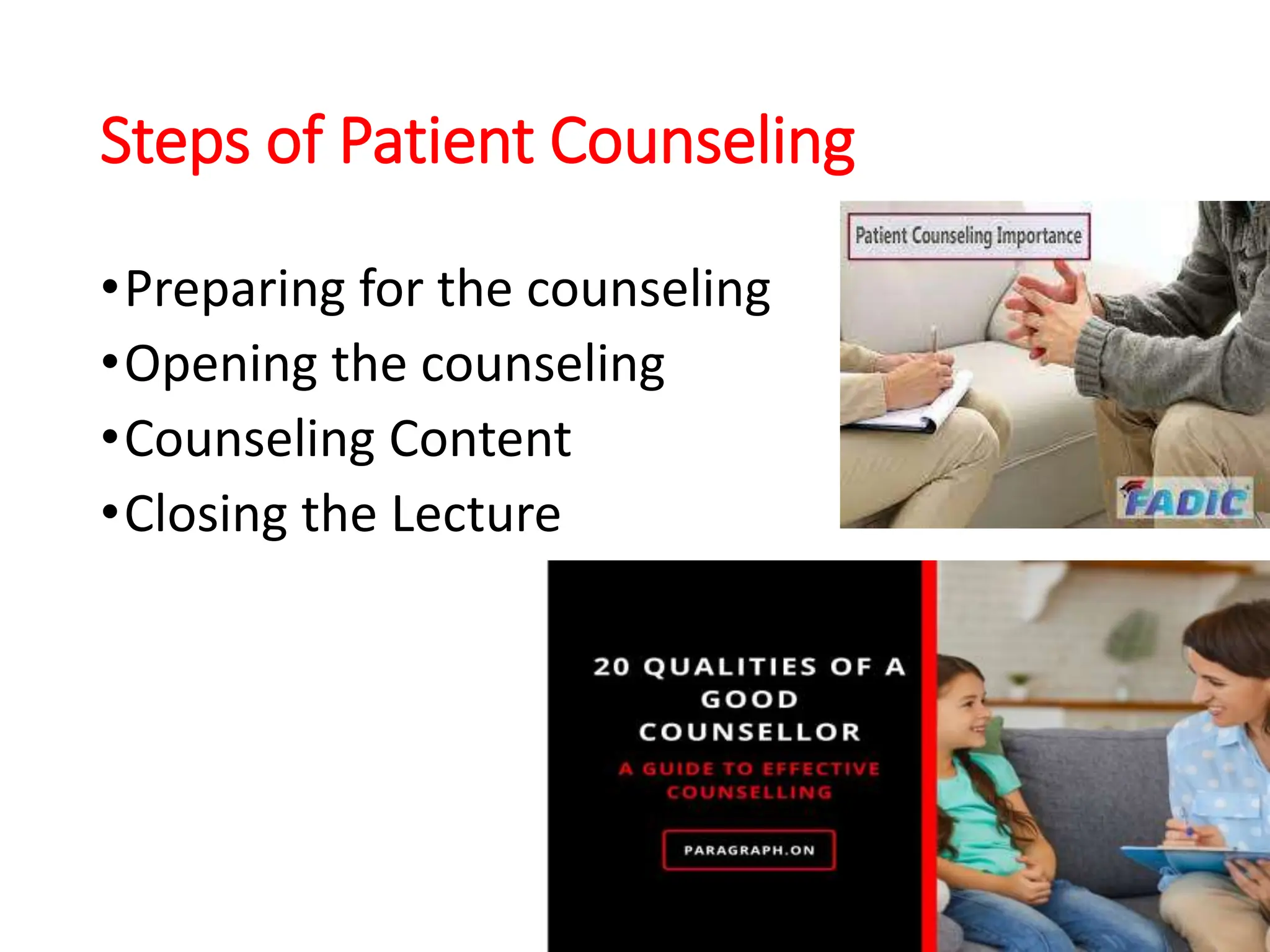 Patient Counselling. Definition of patient counseling; steps involved ...
