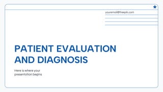 Patient Evaluation and Diagnosis by Slidesgo.pptx