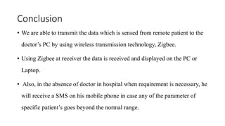 Patient health monitoring using Zigbee and GSM technology | PPTX