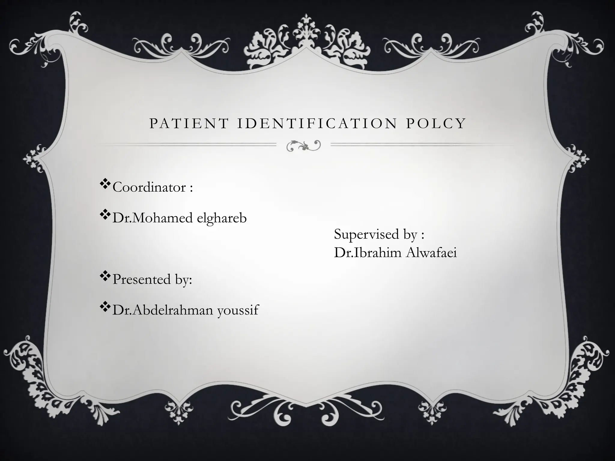 patient identification policy by dr abdelrahman youssif.pptx