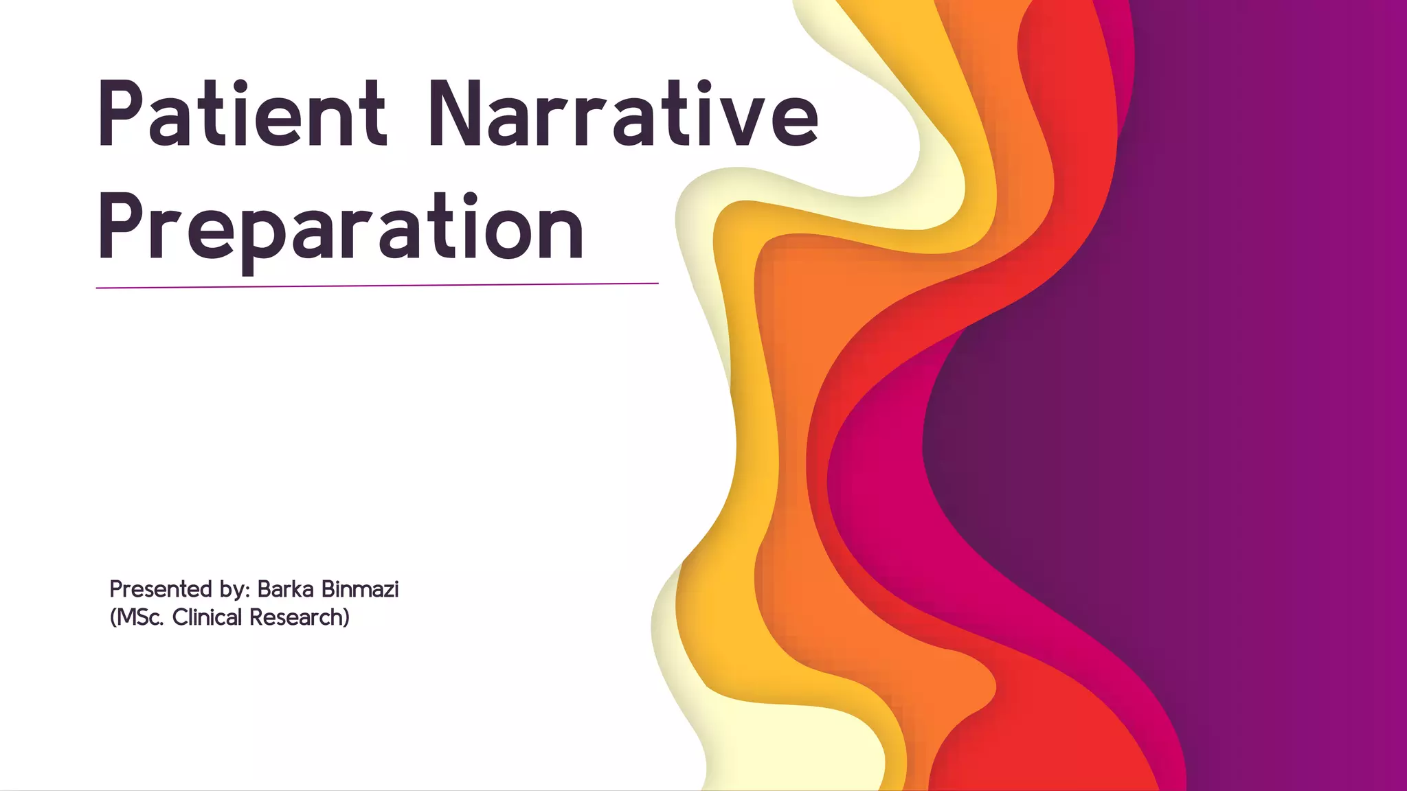 Patient narrative preparation by barka binmazi | PPTX