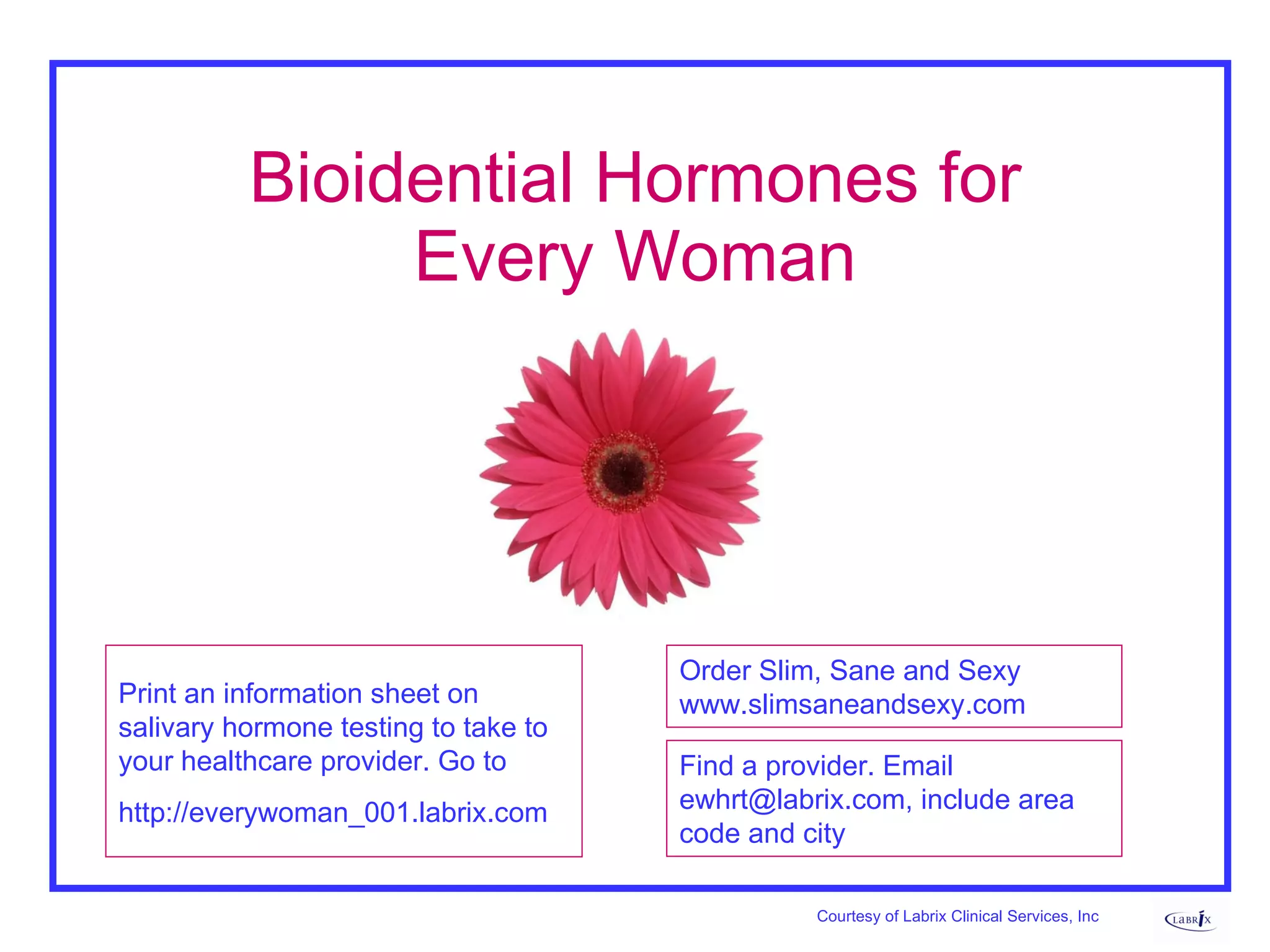 Bioidentical Hormones For Every Woman | PPT