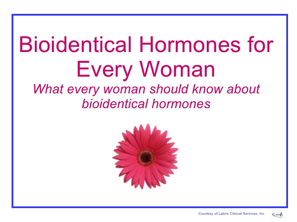 Bioidentical Hormones For Every Woman