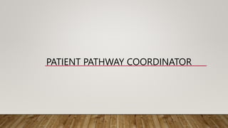Patient_Pathway_Coordinator.pptx
