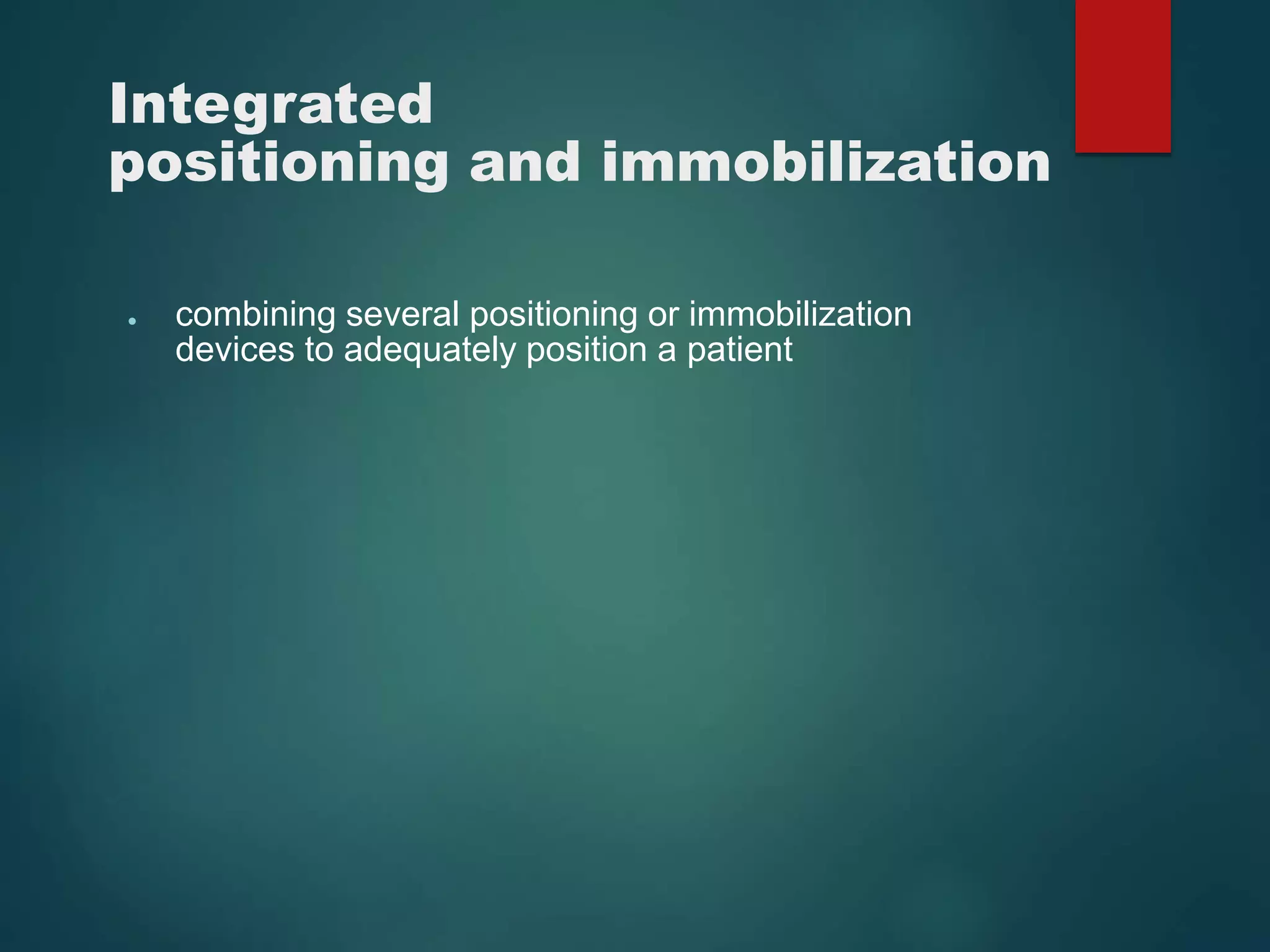 Patient Positioning and Immobilization Devices In Radiotherapy Planning | PPTX