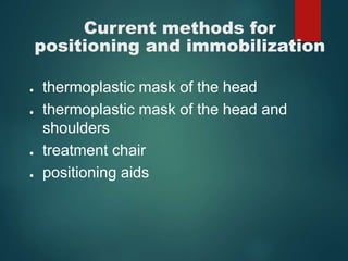 Patient Positioning and Immobilization Devices In Radiotherapy Planning ...