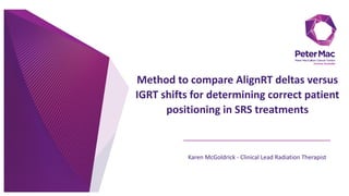 Patient Positioning for SRS Treatments Method to Compare SGRT Deltas vs ...