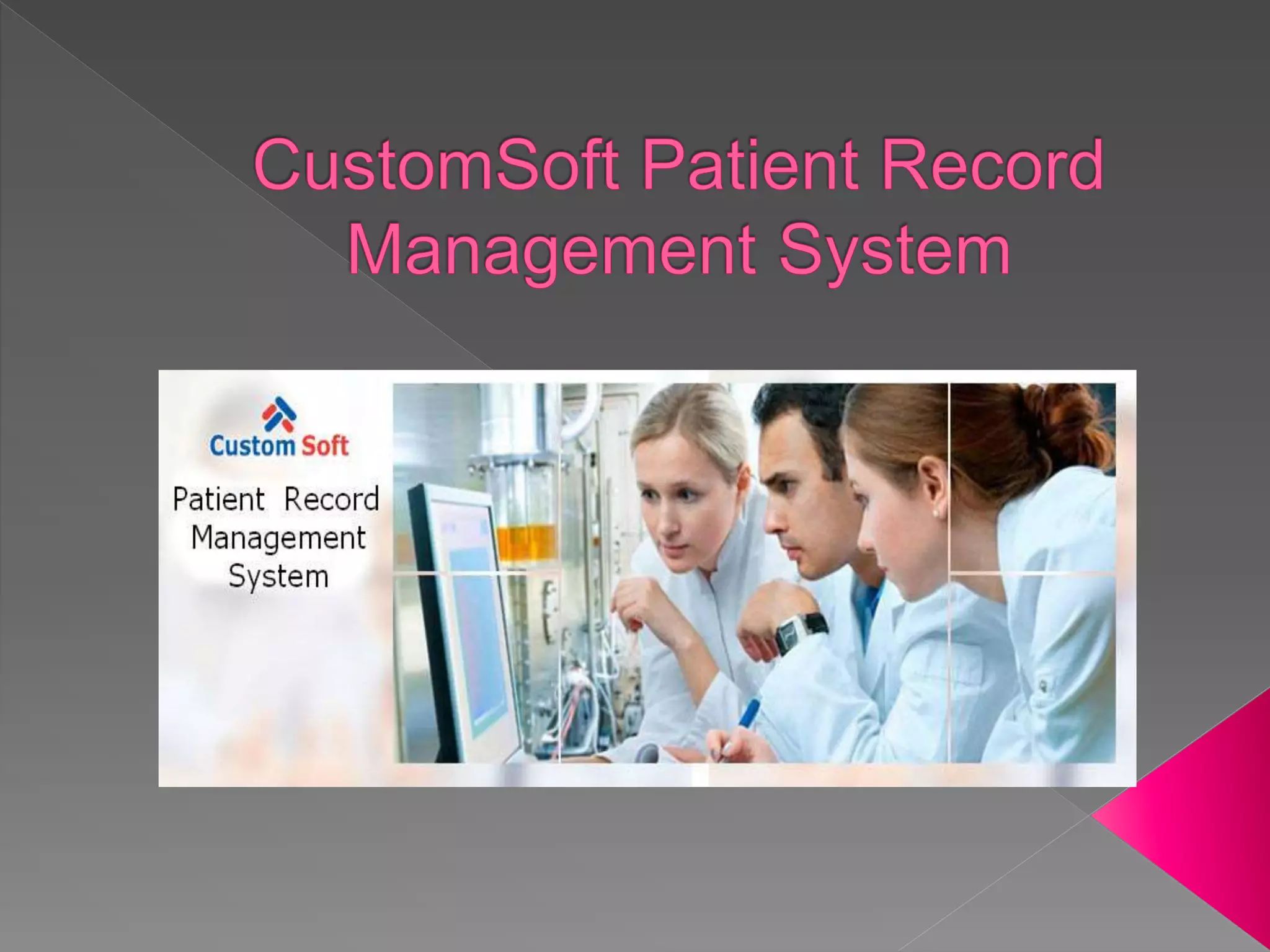 Patient record management system by custom soft | PPT