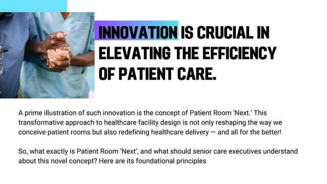 Patient Room ‘Next’ Is Improving Patient Care Efficiency | PPT
