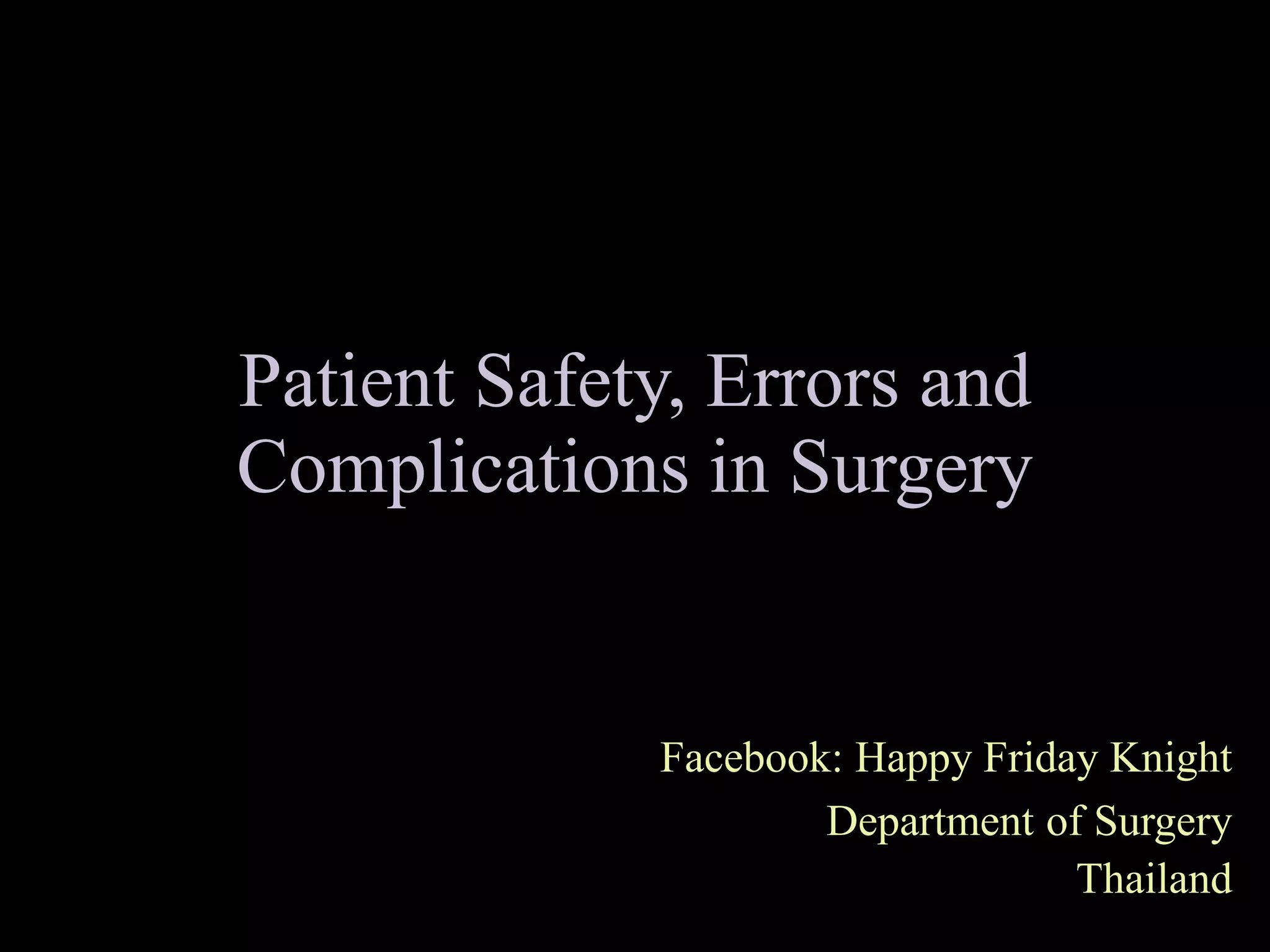 Patient safety, Errors, and Complications in surgery | PPT