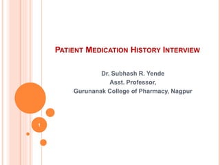 Patients medication history interview | PPTX