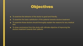 Patients' satisfaction towards doctors treatment | PPT