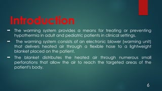 PATIENT WARMER is medical devise used to maintain temperature of human ...