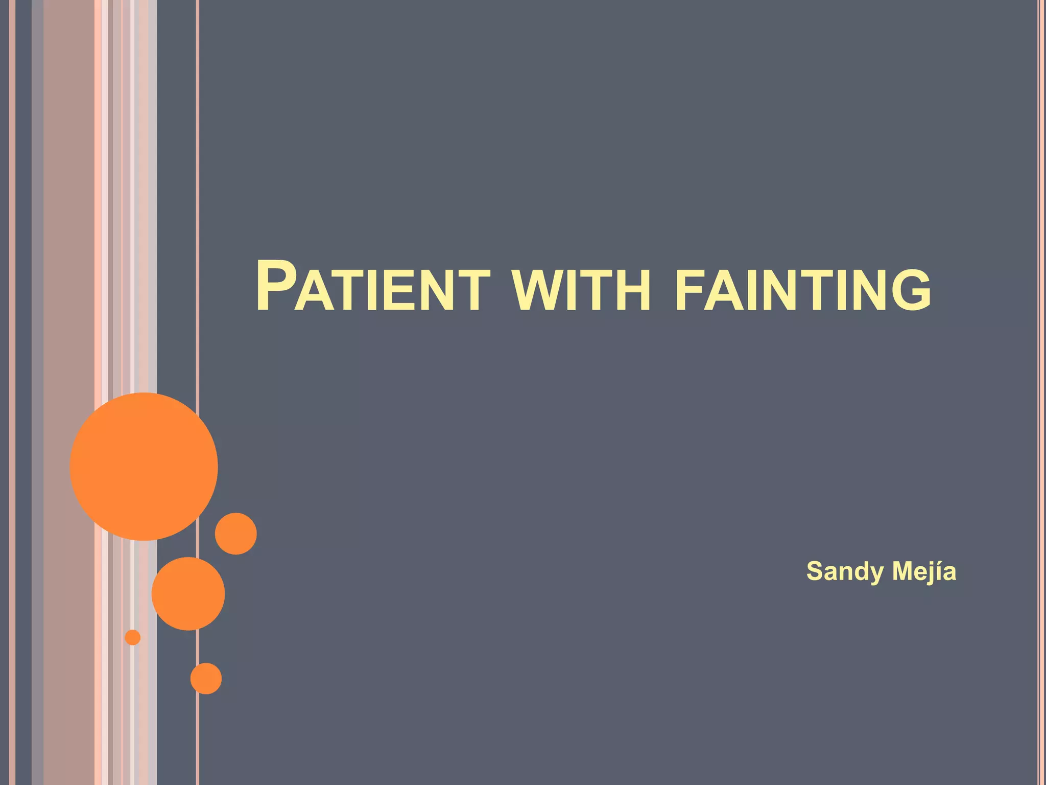 Patient with fainting | PPTX