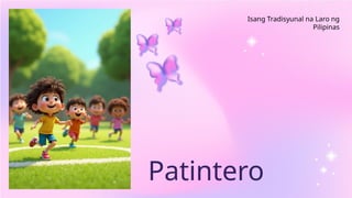 LARO NG LAHI: PATINTERO (common filipino game) | PPTX